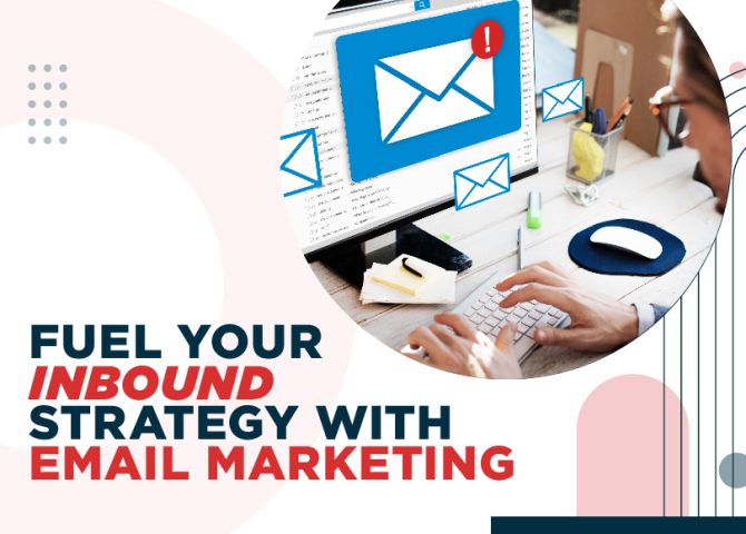How Can Email Marketing Fuel Your Overall Inbound Strategy