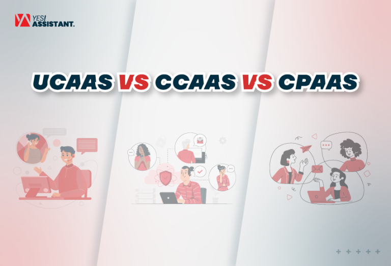 UCaaS VS CCaaS VS CPaaS - YesAssistant LLC
