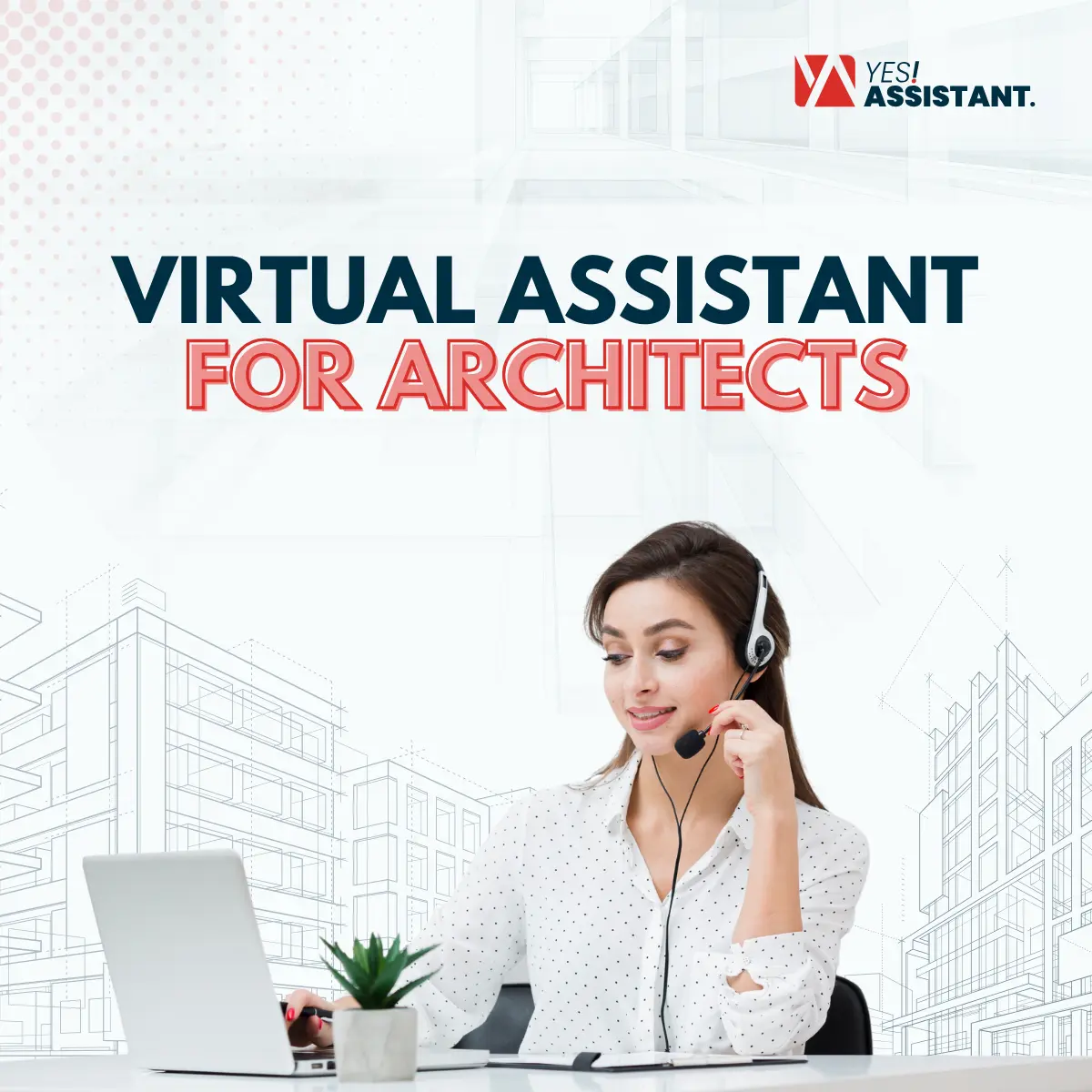 Virtual Assistant for Architects
